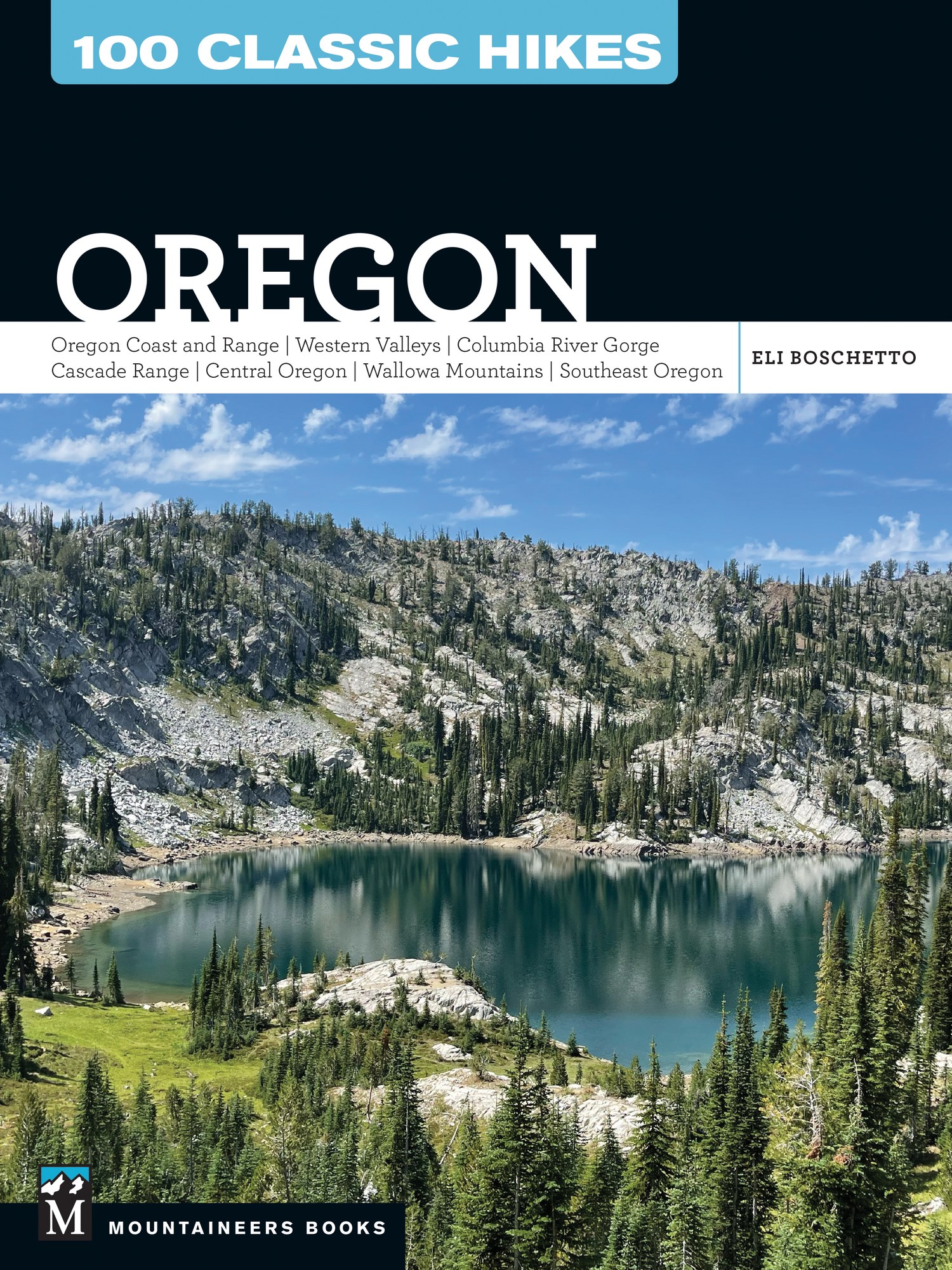 100 Classic Hikes: Oregon: Oregon Coast * Coast Range * Western Valleys ...