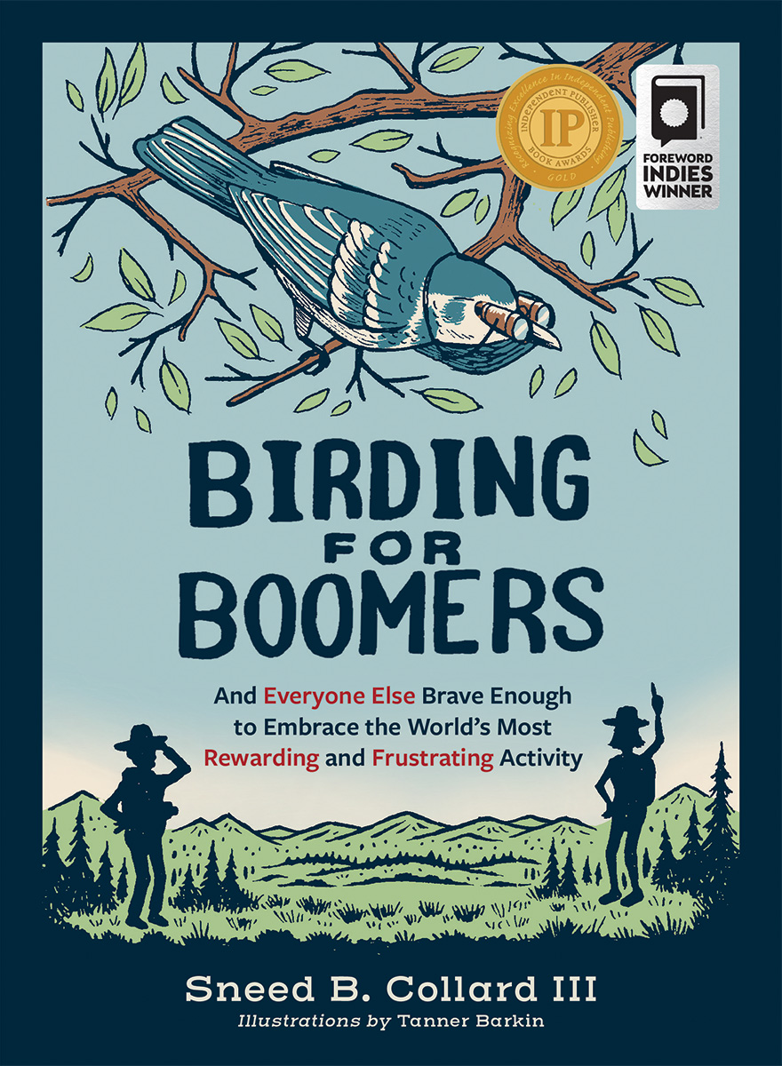Birding for Boomers: And Everyone Else Brave Enough to Embrace the ...