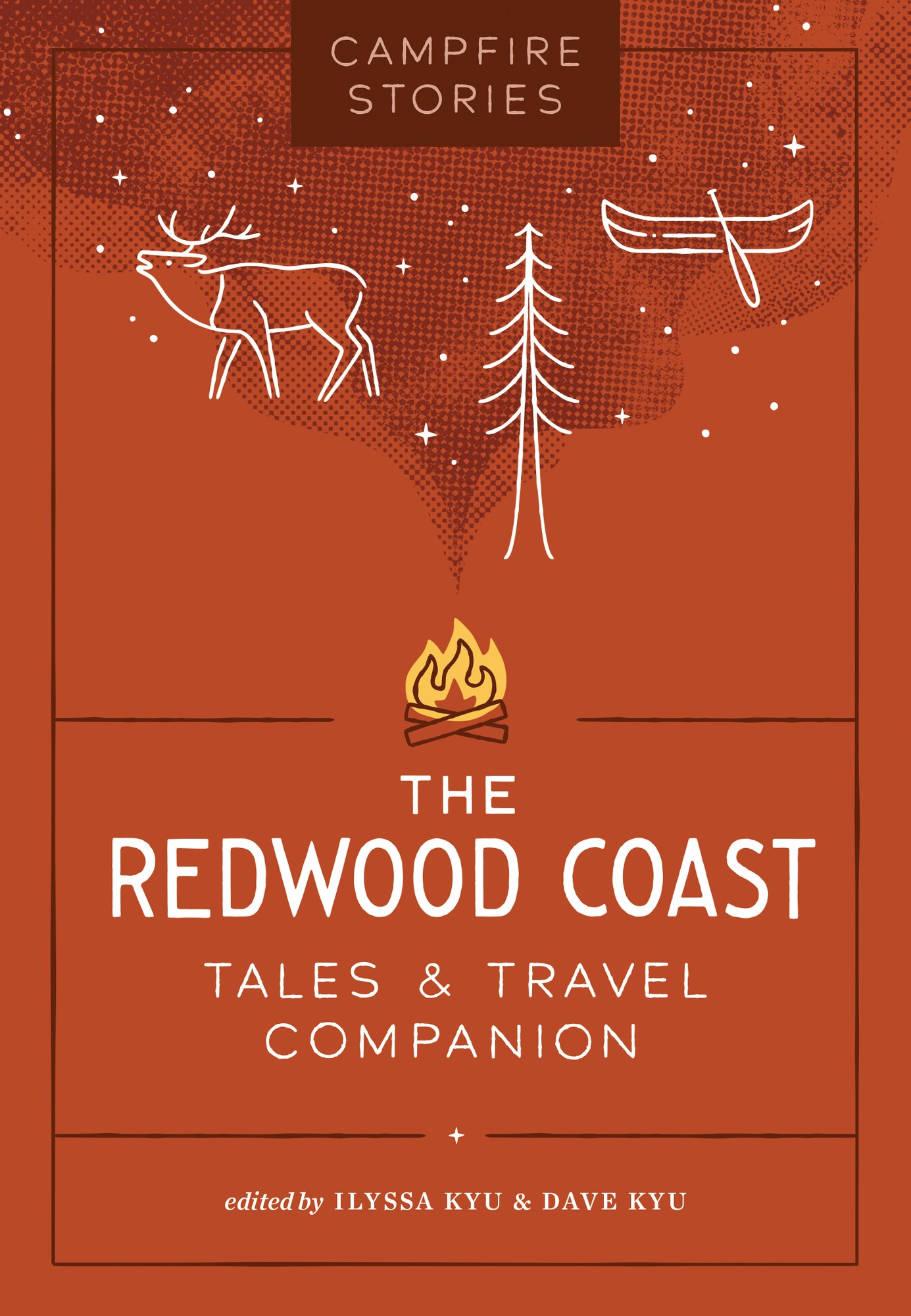 Campfire Stories: The Redwood Coast: Tales & Travel Companion — Books