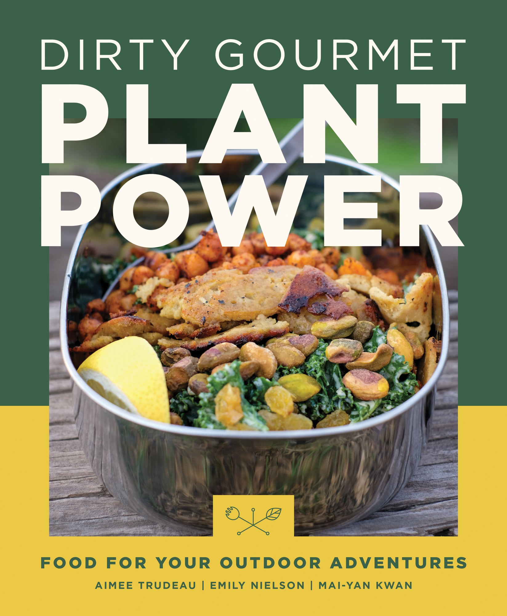 Dirty Gourmet Plant Power: Food for Your Outdoor Adventures — Books