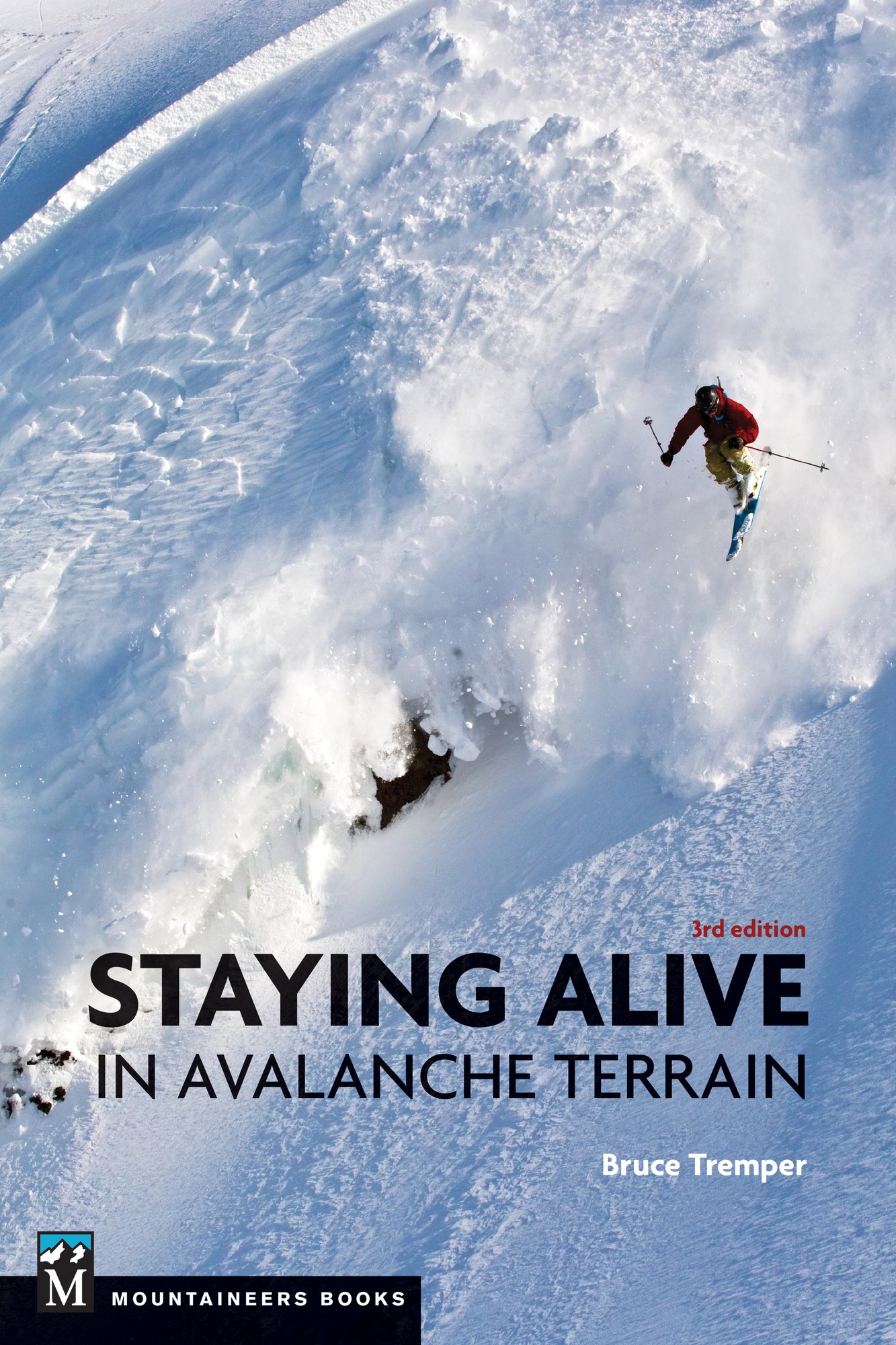 Staying Alive in Avalanche Terrain, 3rd Edition — Books