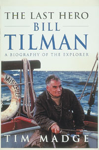 The Last Hero - Bill Tillman: A Biography of the Explorer — Books