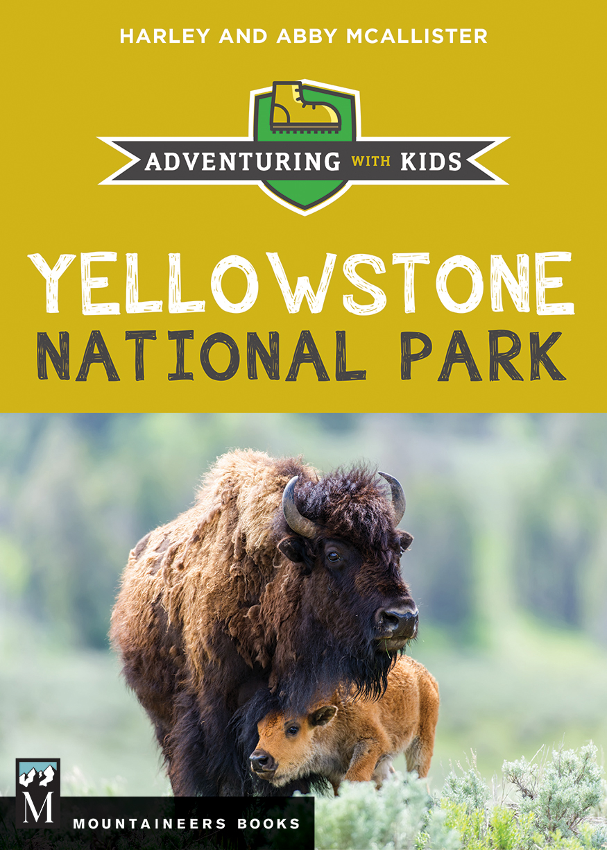 Yellowstone National Park: Adventuring with Kids: Adventuring with Kids ...